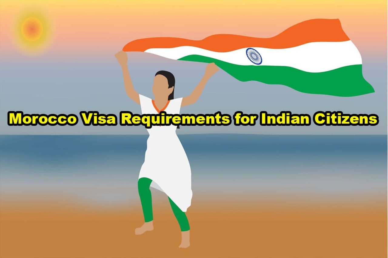 Morocco Visa Requirements for Indian Citizens
